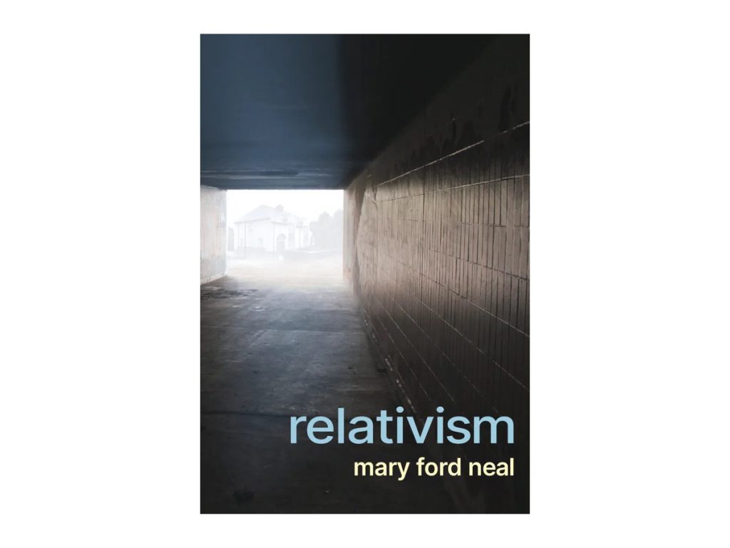 Book Review: Relativism – Mary Ford Neal - SNACK: Music, film, arts and ...