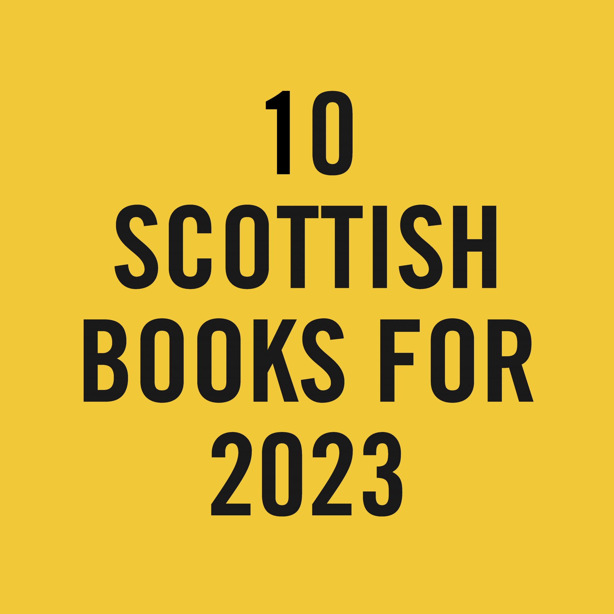 10 of the Best Scottish Books to Look Out For in 2023